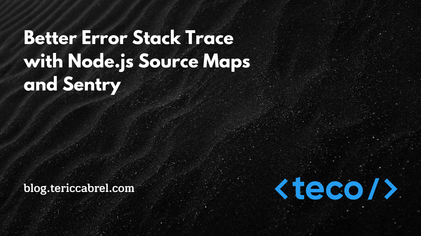 Better Error Stack Trace With Nodejs Source Maps And Sentry 7487
